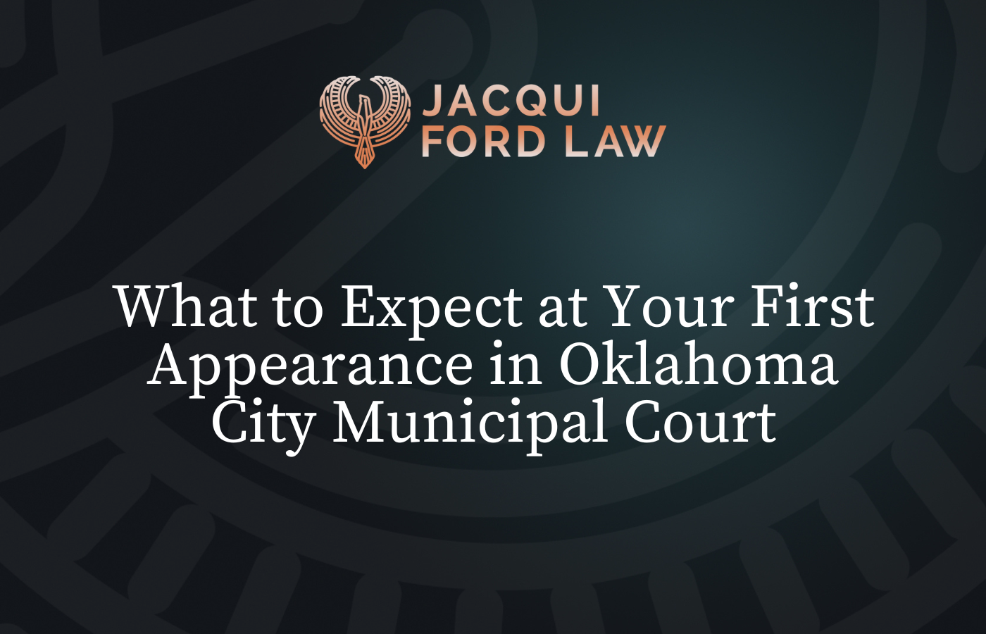 Your Guide to First Appearance in Oklahoma City Municipal Court